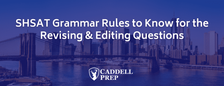 SHSAT Grammar Rules to Know for the Revising & Editing Questions