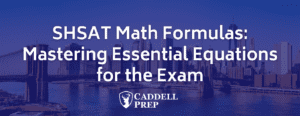 SHSAT Math Formulas: Mastering Essential Equations for the Exam