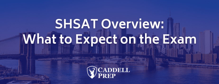 SHSAT Overview: What to Expect on the Exam